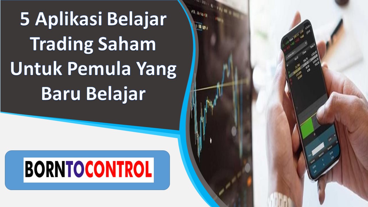 5 Aplikasi Belajar Trading Saham Untuk Pemula Yang Baru Belajar ...