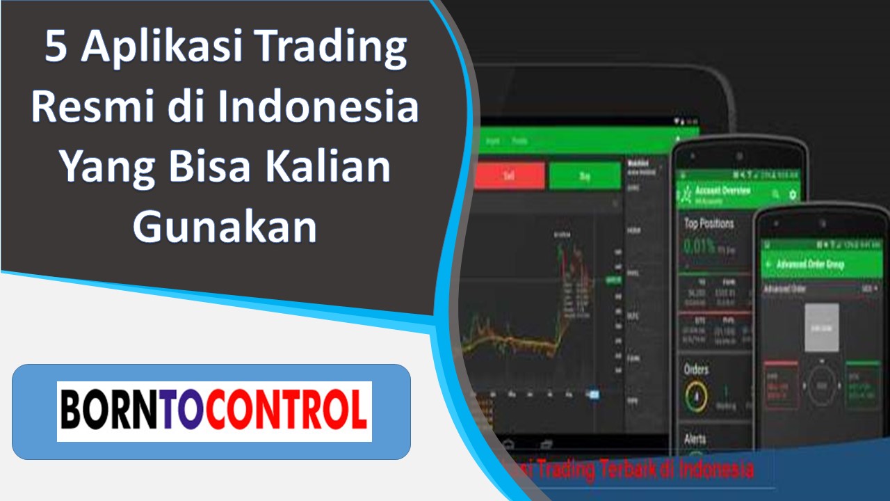 5 Aplikasi Trading Resmi di Indonesia Yang Bisa Kalian Gunakan ...